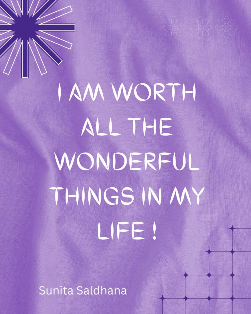 I am worth it! - Sunita Saldhana